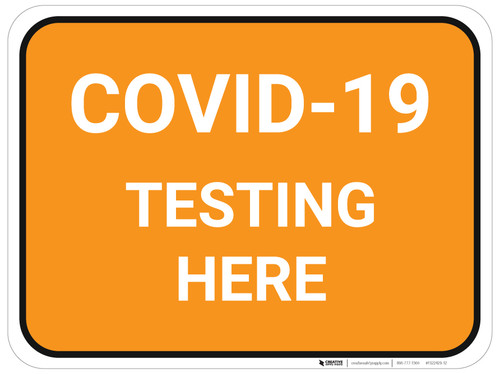 COVID-19 Testing Here - Floor Sign