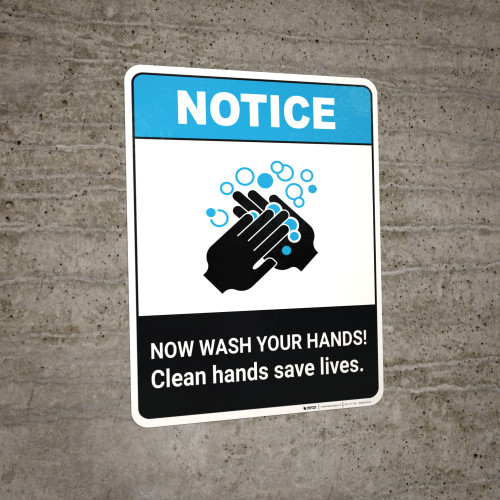 Notice: Now Wash Your Hands! Clean Hands Save Lives ANSI Portrait ...