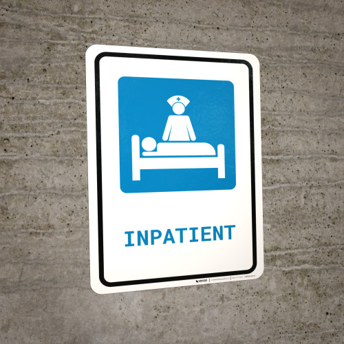 Inpatient with Icon Portrait - Wall Sign | Creative Safety Supply