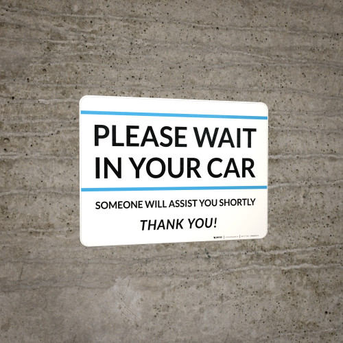Please Wait In Your Car Someone Will Assist You Shortly Landscape ...