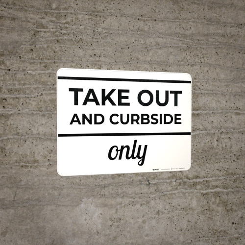 Take Out And Curbside Only Landscape - Wall Sign | Creative Safety Supply