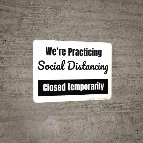 We're Practicing Social Distancing Closed Temporarily Landscape - Wall Sign