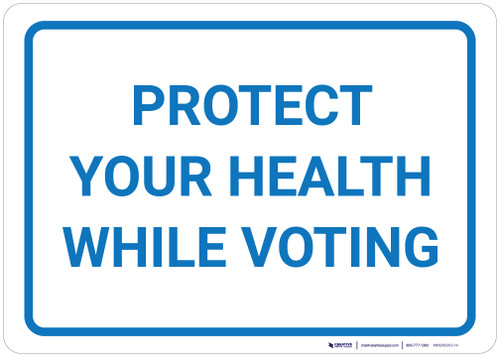 Protect Your Health While Voting Landscape - Wall Sign