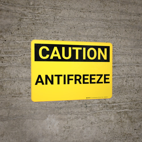 Caution: Antifreeze - Wall Sign | Creative Safety Supply
