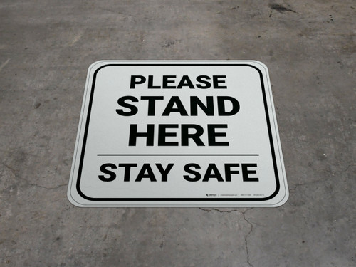 Please Stand Here Stay Safe Square - Floor Sign | Creative Safety Supply