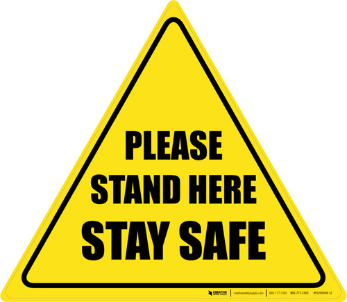 Please Stand Here Stay Safe Triangle - Floor Sign
