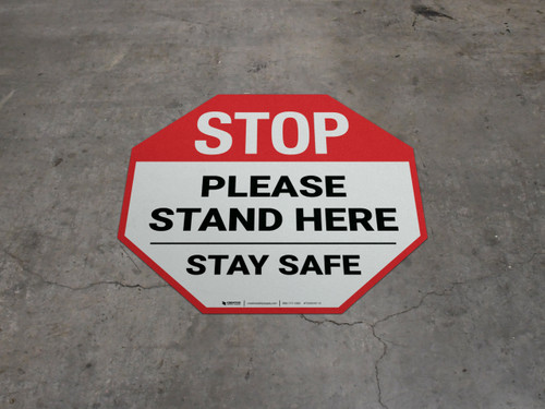 STOP: Please Stand Here Stay Safe Stop - Floor Sign