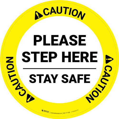 Caution: Please Step Here Stay Safe Circular - Floor Sign