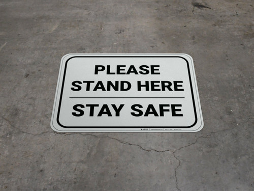 Please Stand Here Stay Safe Rectangle - Floor Sign | Creative Safety Supply