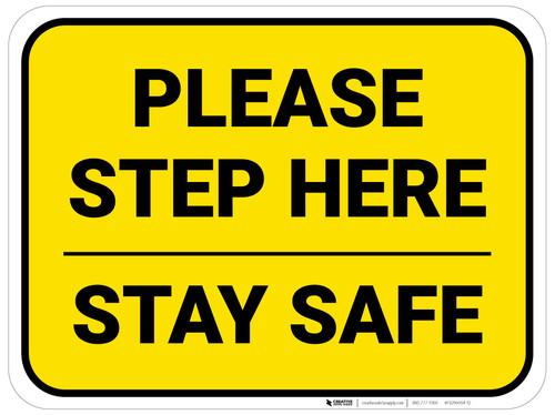 Please Step Here Stay Safe Yellow Rectangle - Floor Sign