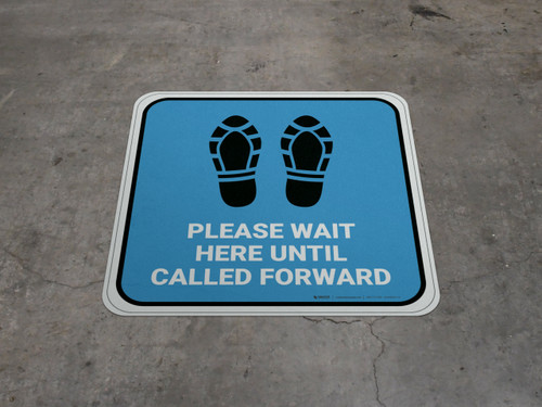 Please Wait Here Until Called Forward Shoe Prints Blue Square - Floor Sign
