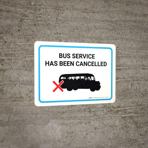 Bus Service Has Been Cancelled with Icon Landscape - Wall Sign ...