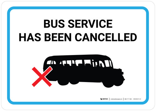 Bus Service Has Been Cancelled with Icon Landscape - Wall Sign