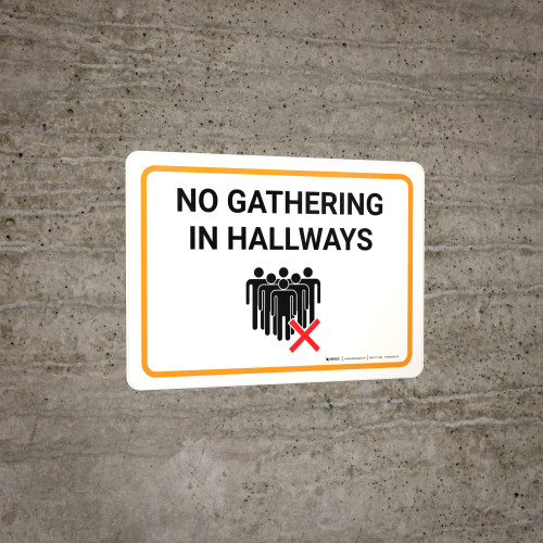 No Gathering In Hallways with Icon Landscape - Wall Sign