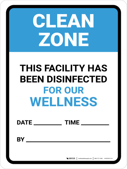 Clean Zone: This Facility Has Been Disinfected Date Portrait - Wall Sign