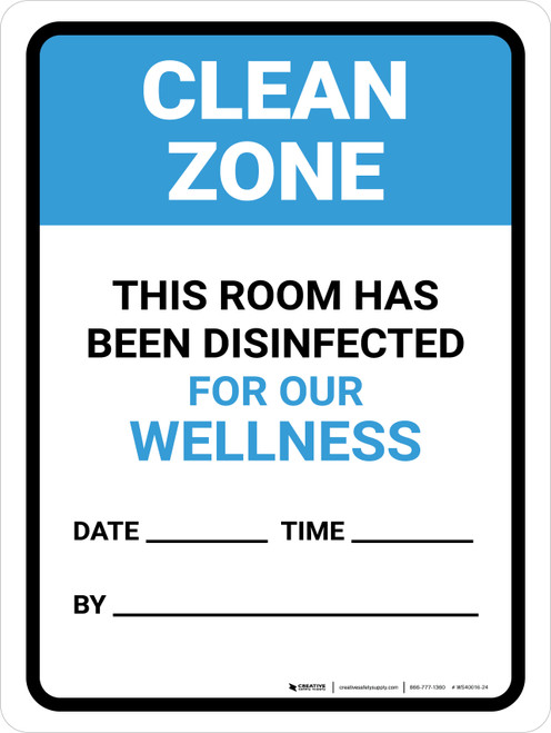 Clean Zone: This Room Has Been Disinfected Date Portrait - Wall Sign