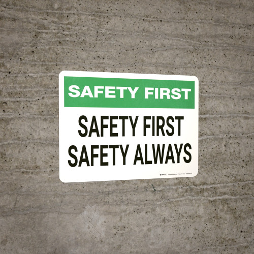 Safety First: Safety First Safety Always - Wall Sign