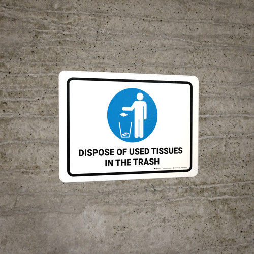 Dispose Of Tissues in the Trash Landscape - Wall Sign