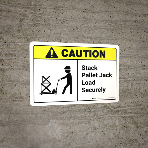 Caution: Stack Pallet Jack Load Securely with Icon ANSI Landscape ...
