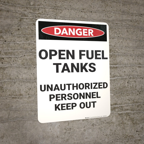 Danger: Open Fuel Tanks - Wall Sign