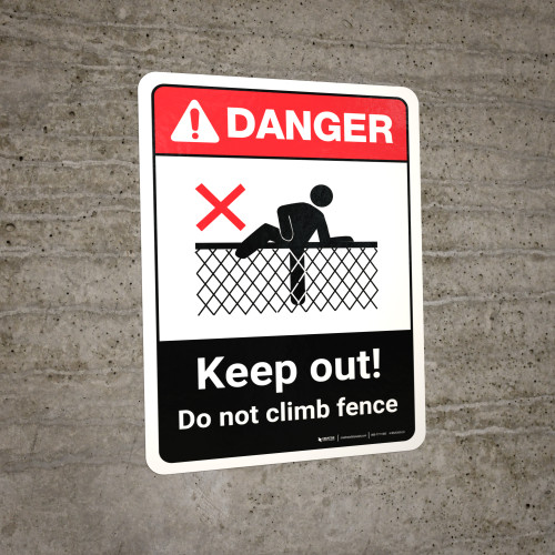 Danger: Keep Out Do Not Climb Fence with Icon ANSI Portrait - Wall Sign ...