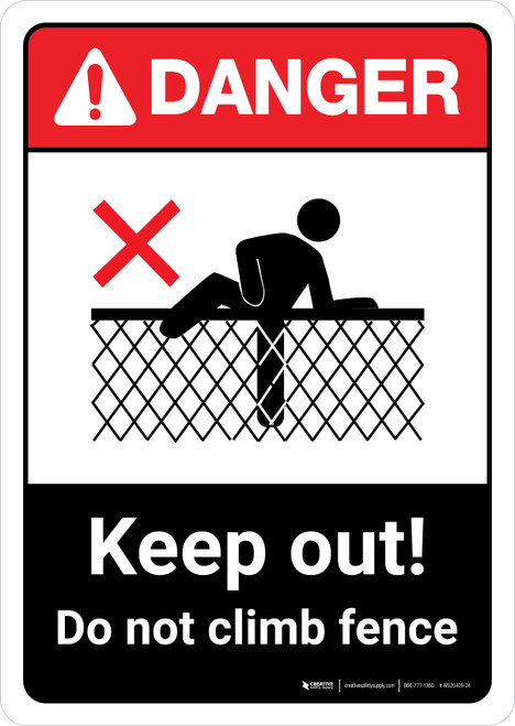 Danger: Keep Out Do Not Climb Fence with Icon ANSI Portrait - Wall Sign ...