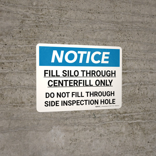 Notice: Fill Silo Through Centerfill Only Landscape - Wall Sign