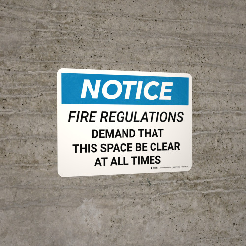 Notice: Fire Regulations Demand That Space Be Clear at All Times ...