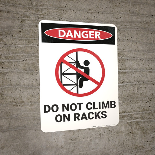 Danger: Do Not Climb On Racks - Wall Sign