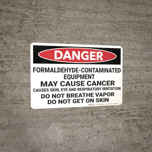 Danger: Formaldehyde Contaminated Equipment - Wall Sign