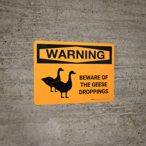 Warning: Beware Of Geese Droppings Landscape - Wall Sign