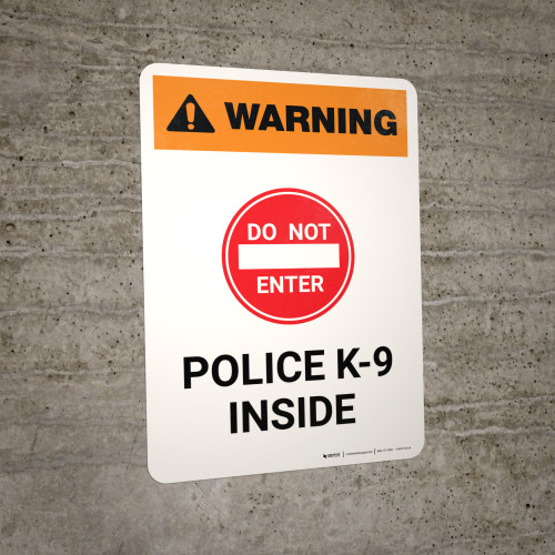 Warning: Do Not Enter Police K-9 Inside Portrait - Wall Sign