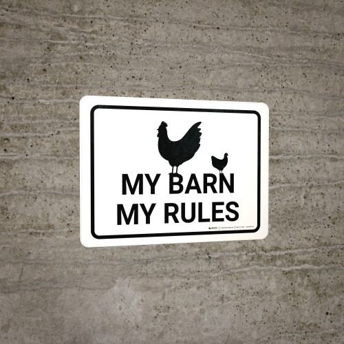 My Barn My Rules with Icon Landscape - Wall Sign | Creative Safety Supply