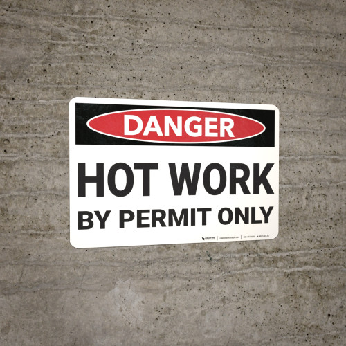 Danger: Hot Work By Permit Only - Wall Sign | Creative Safety Supply