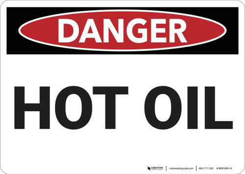 Danger: Hot Oil - Wall Sign