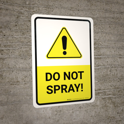 Do Not Spray with Hazard Icon Portrait - Wall Sign
