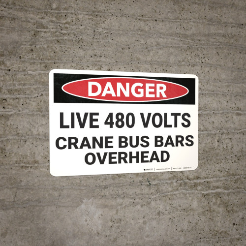 Danger: Live 480 Volts Crane Bus Bars Overhead - Wall Sign | Creative ...