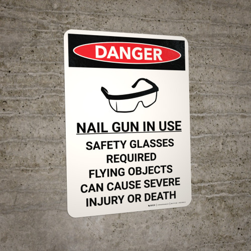 Danger: Nail Gun in Use Safety Glasses Required Portrait with Graphic ...