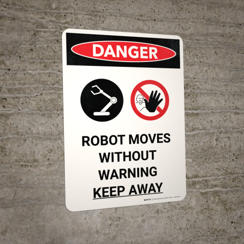 Danger: Robot Moves Without Warning Keep Away Portrait with Graphic ...