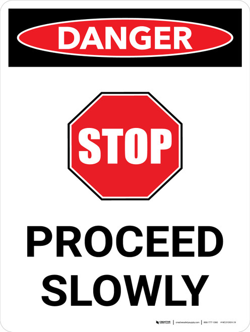 Danger: STOP Proceed Slowly Portrait with Graphic - Wall Sign