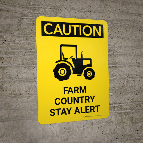 Caution: Farm Country Stay Alert Portrait - Wall Sign | Creative Safety ...