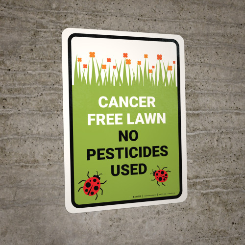 Cancer Free Lawn No Pesticides Portrait - Wall Sign
