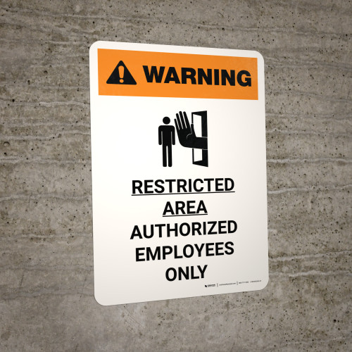 Warning: Restricted Area - Authorized Employees Only Portrait White ...
