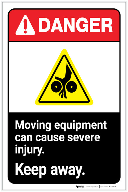 Danger: Moving Equipment Can Cause Severe Injury - Keep Away ANSI with ...