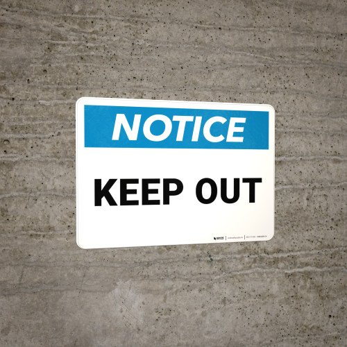 Notice: Keep Out - Wall Sign