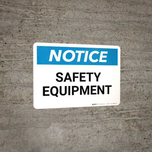 Notice: Safety Equipment - Wall Sign | Creative Safety Supply