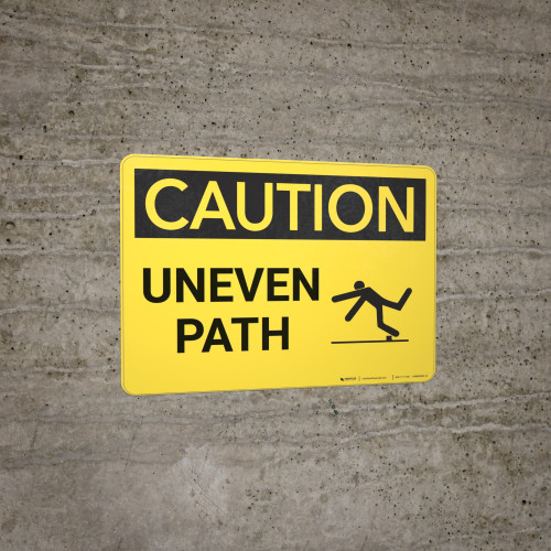 Caution: Uneven Path - Wall Sign