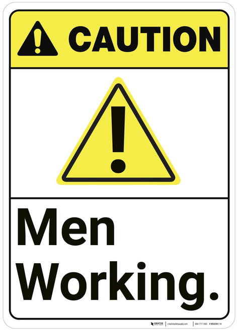 Caution: Men Working ANSI - Wall Sign | Creative Safety Supply