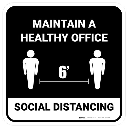 Social Distancing Maintain A Healthy Office Black Square - Floor Sign