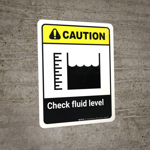 Caution: Check Fluid Level with Icon Portrait - Wall Sign